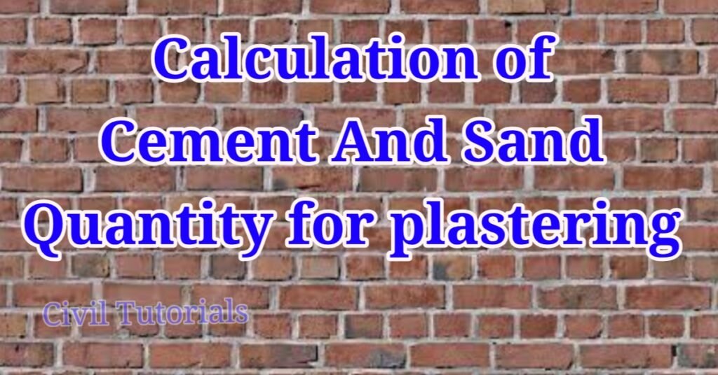 How to Calculate Cement and Sand Quantity for Plastering - Civil Tutorials