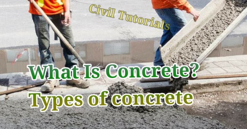 What is concrete? Different Types of concrete - Civil Tutorials