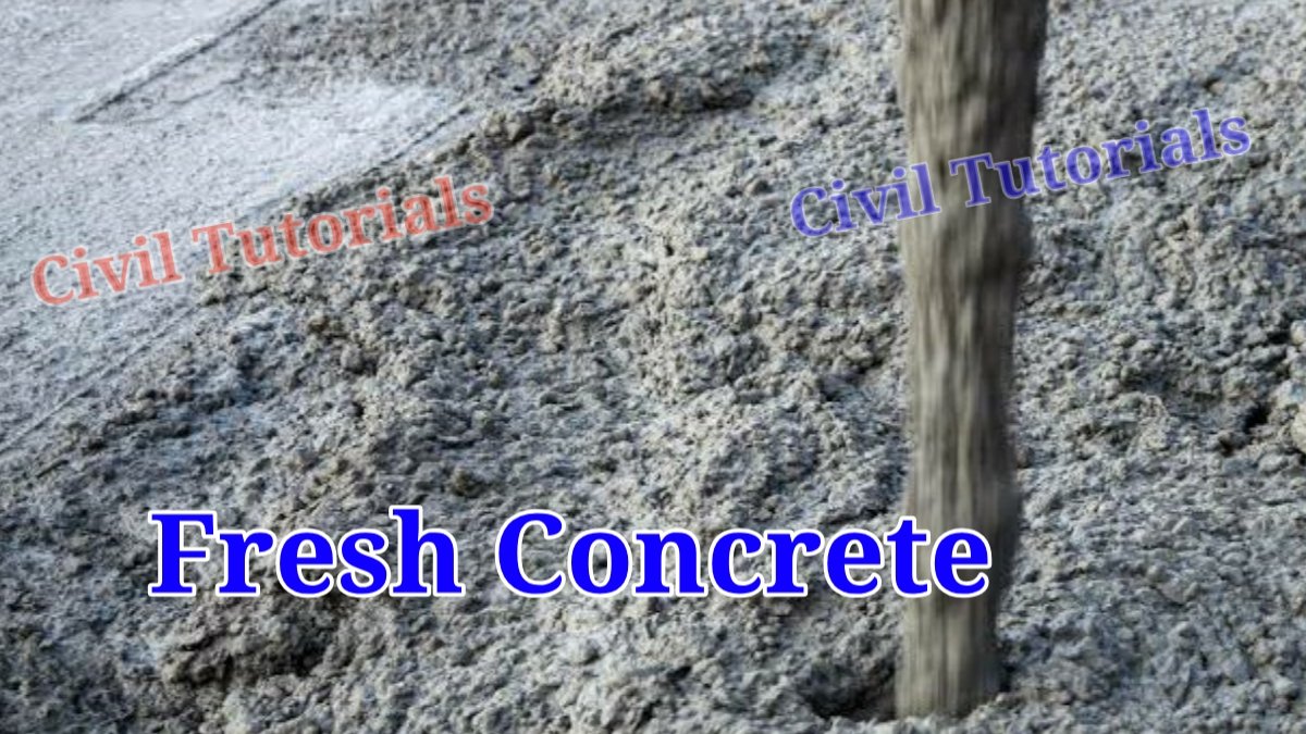 What is fresh concrete | Properties of fresh concrete - Civil Tutorials