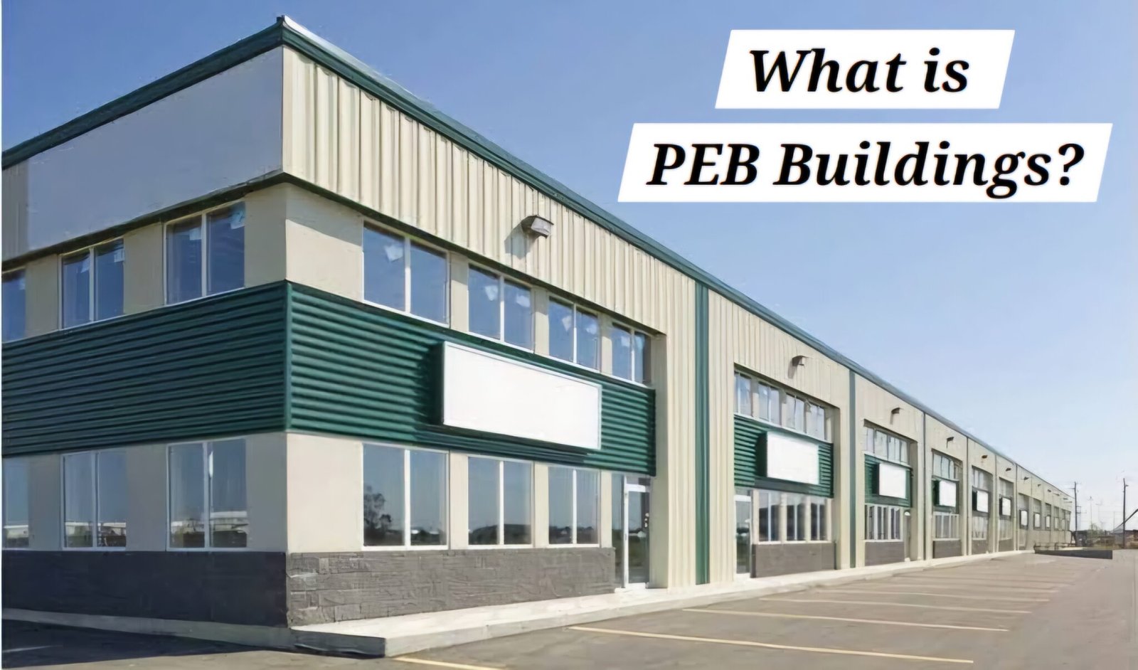 What Is PEB Buildings: The Future of Construction - Civil Tutorials