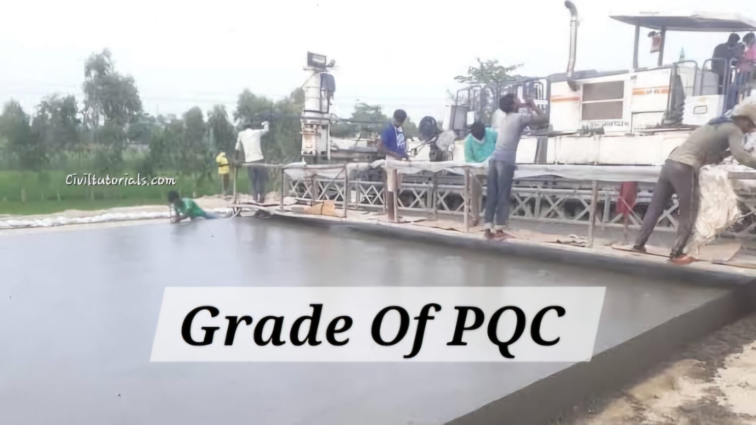 What is Grade of PQC? - Types, Uses, and Benefits - Civil Tutorials