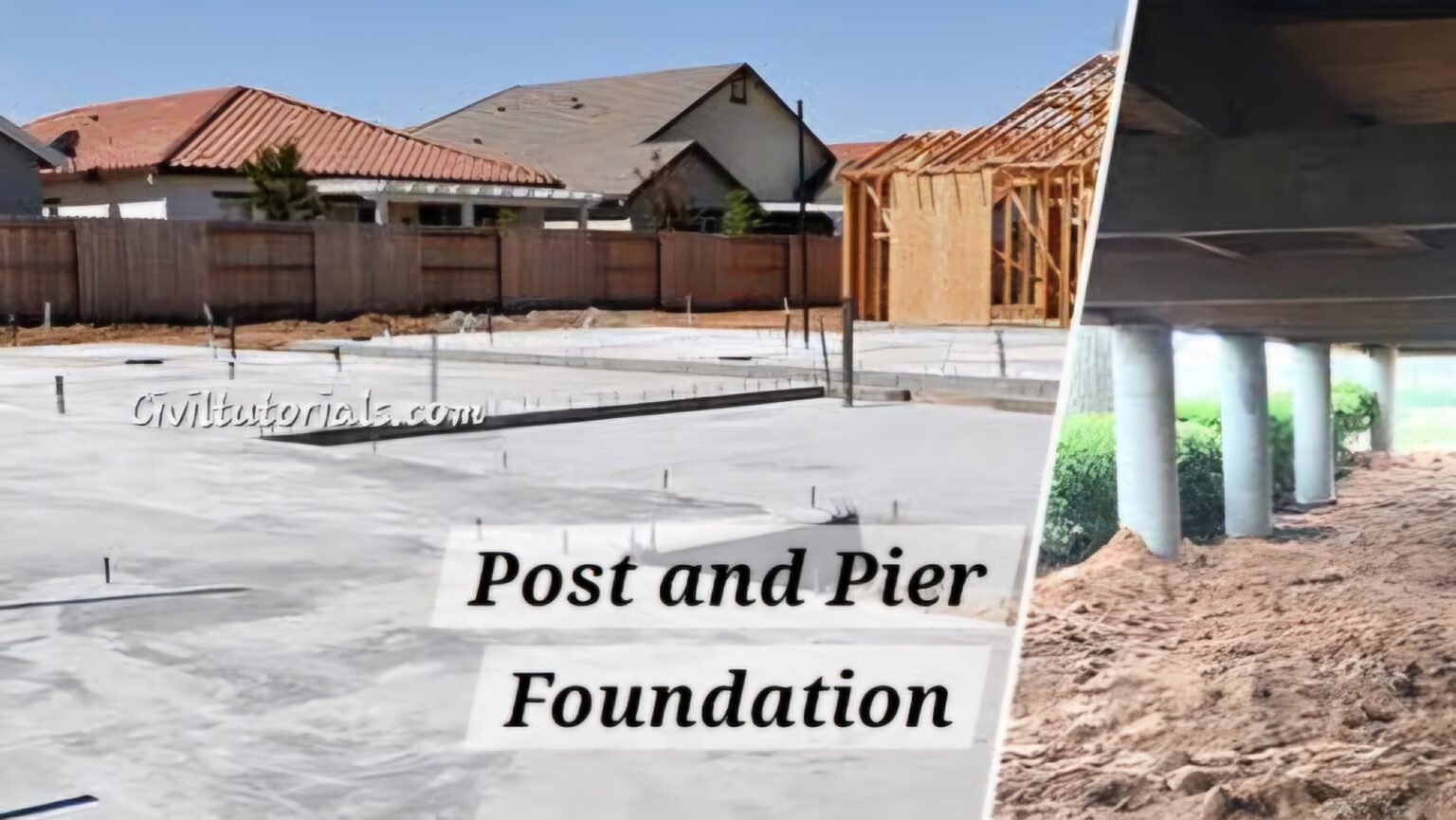 Post and Pier Foundation – Types, Uses, and Benefits - Civil Tutorials