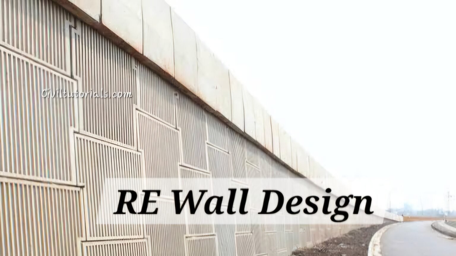 What Is RE Wall Design? Types, Key Factors, Mistakes - Civil Tutorials