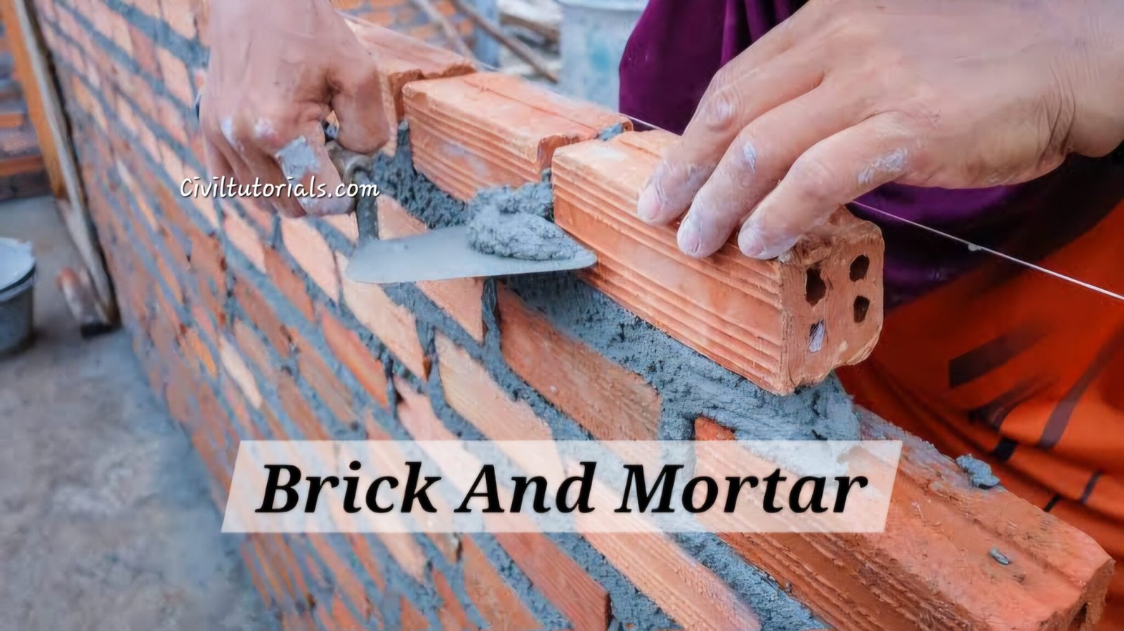 What is Brick and Mortar? Types, Uses, and Benefits - Civil Tutorials