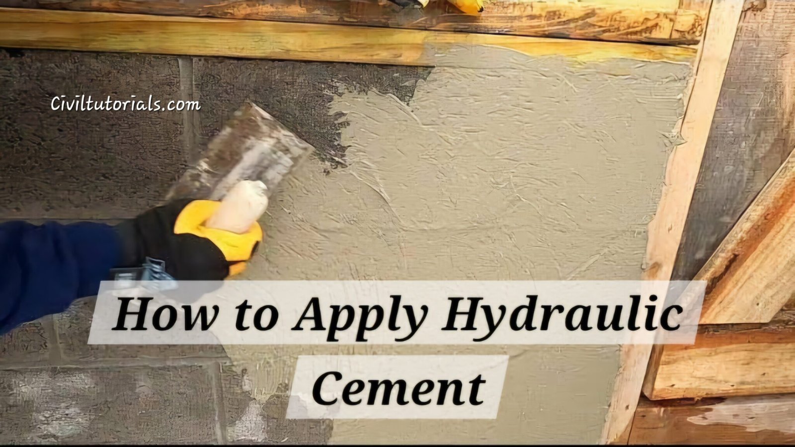 How to Apply Hydraulic Cement - Step By Step - Civil Tutorials