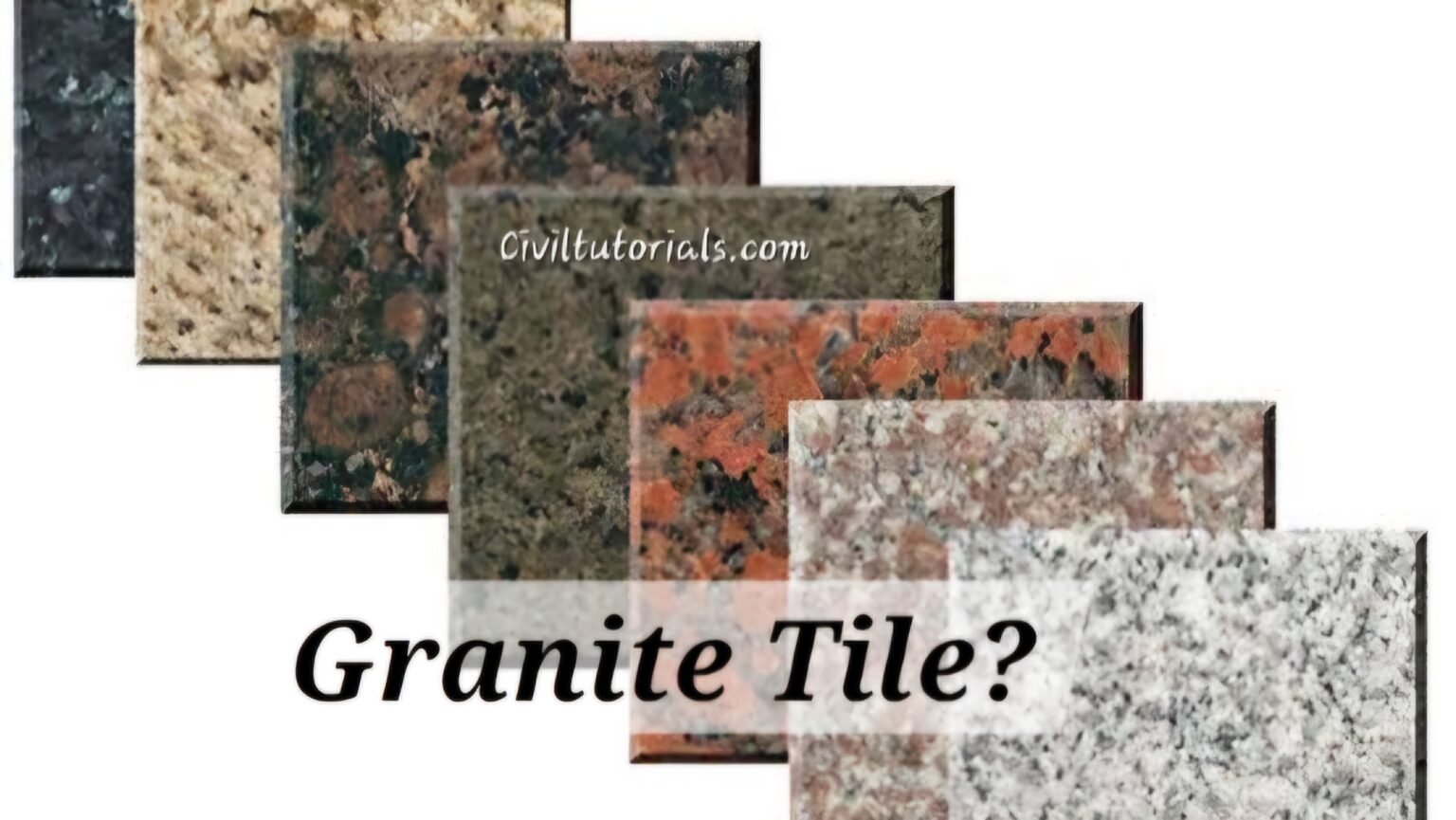 What is Granite Tile? Types, Uses, Benefits - Civil Tutorials