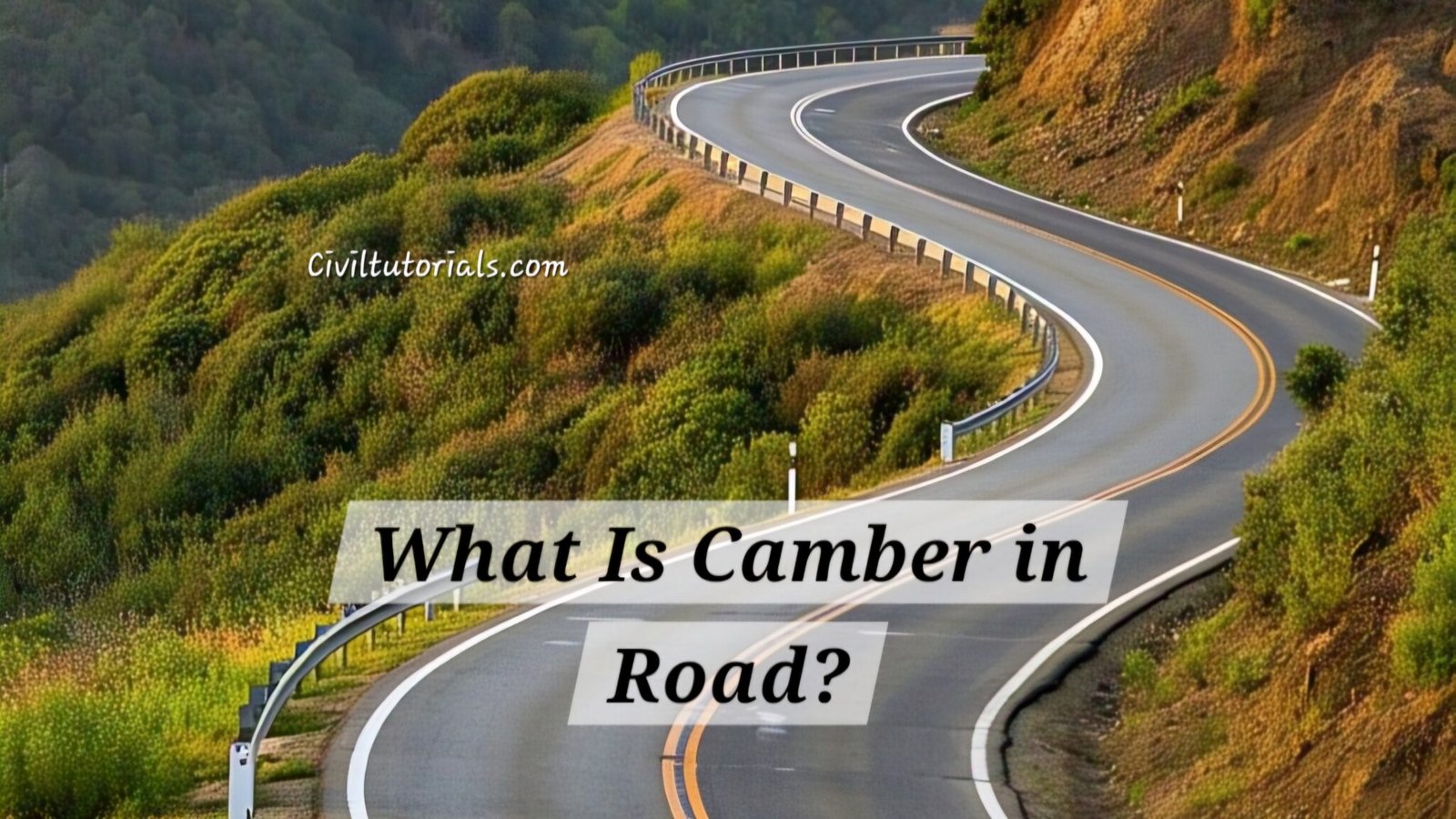 What Is Camber in Road? Types, Uses, and Benefits - Civil Tutorials