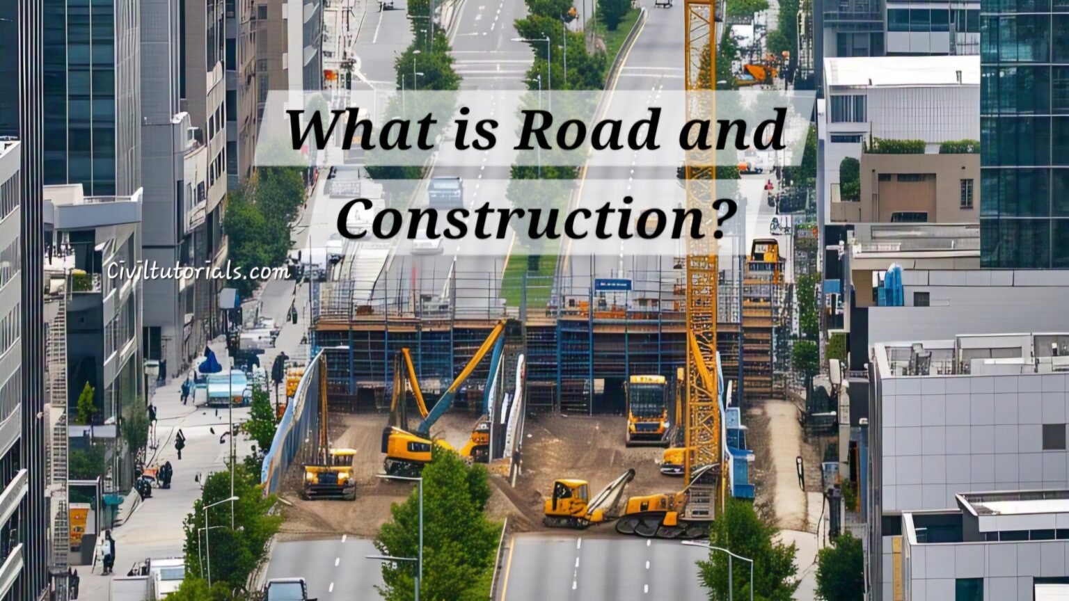 What is Road and Construction? Types, Advantages, and Ideal Locations ...