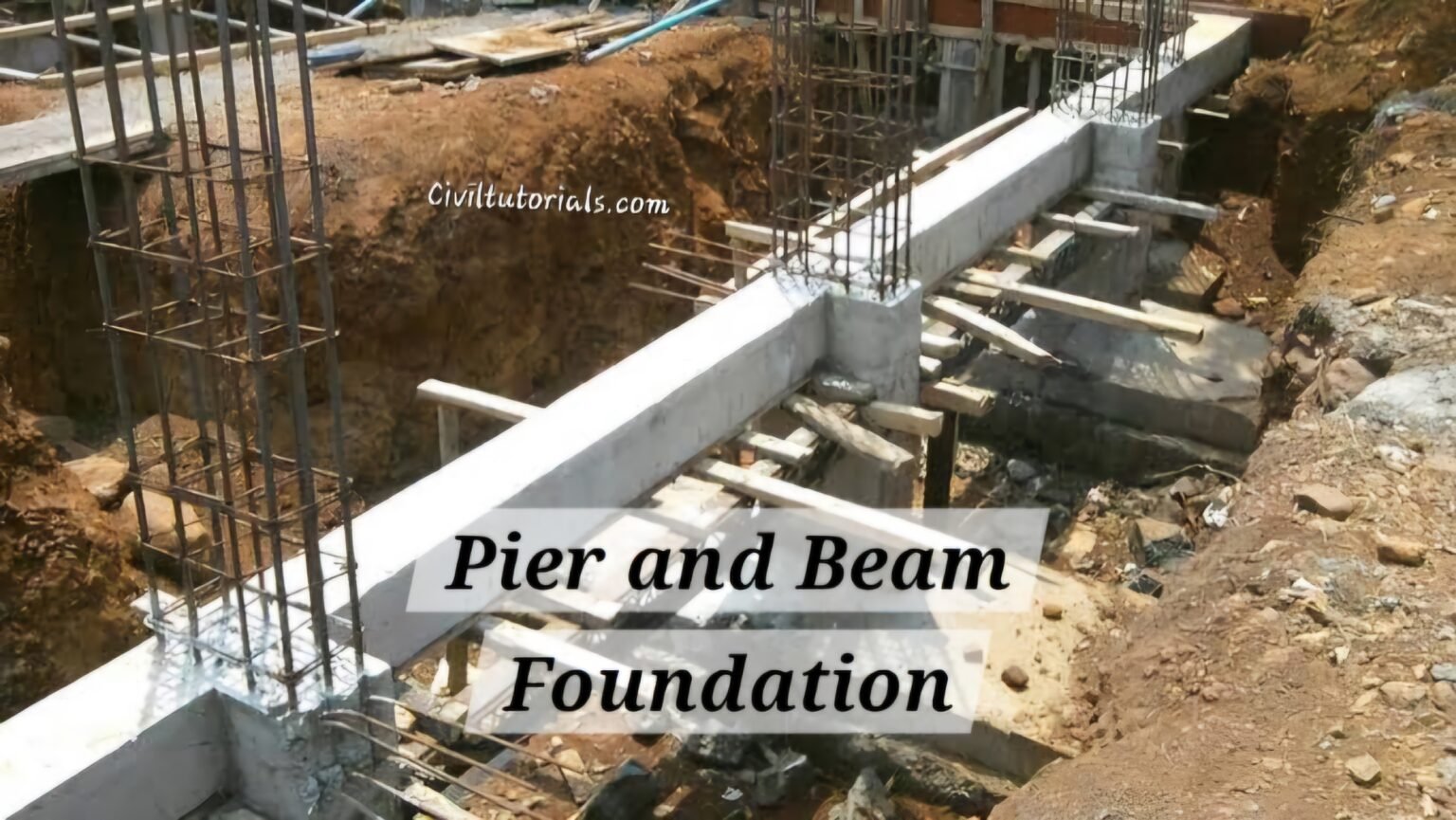 Pier and Beam Foundation – Types, Uses, Benefits - Civil Tutorials