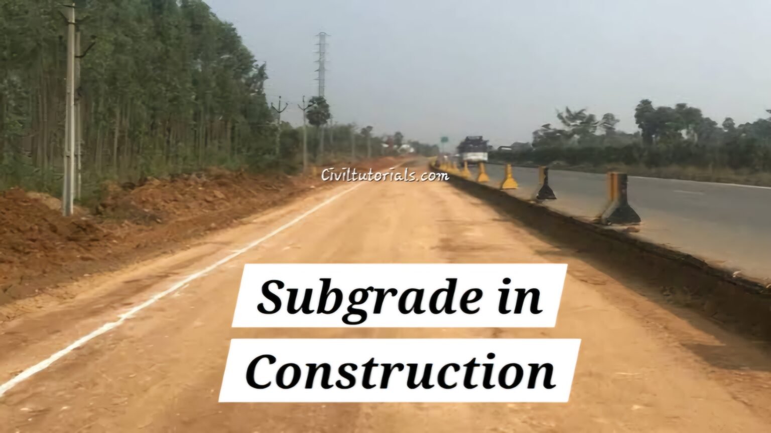 What Is Subgrade in Construction? Understanding Its Role - Civil Tutorials