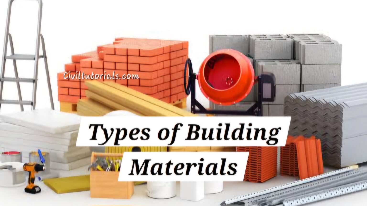 Types of Building Materials and Their Uses - Civil Tutorials