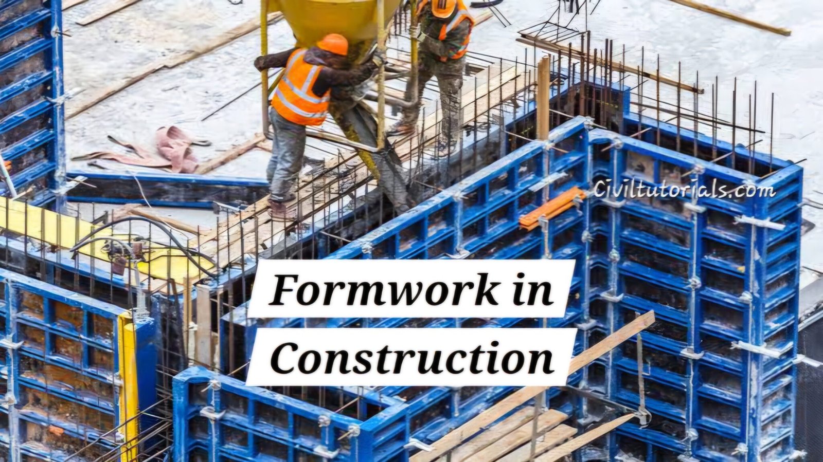 What is Formwork in Construction? Types, Materials, and Benefits ...