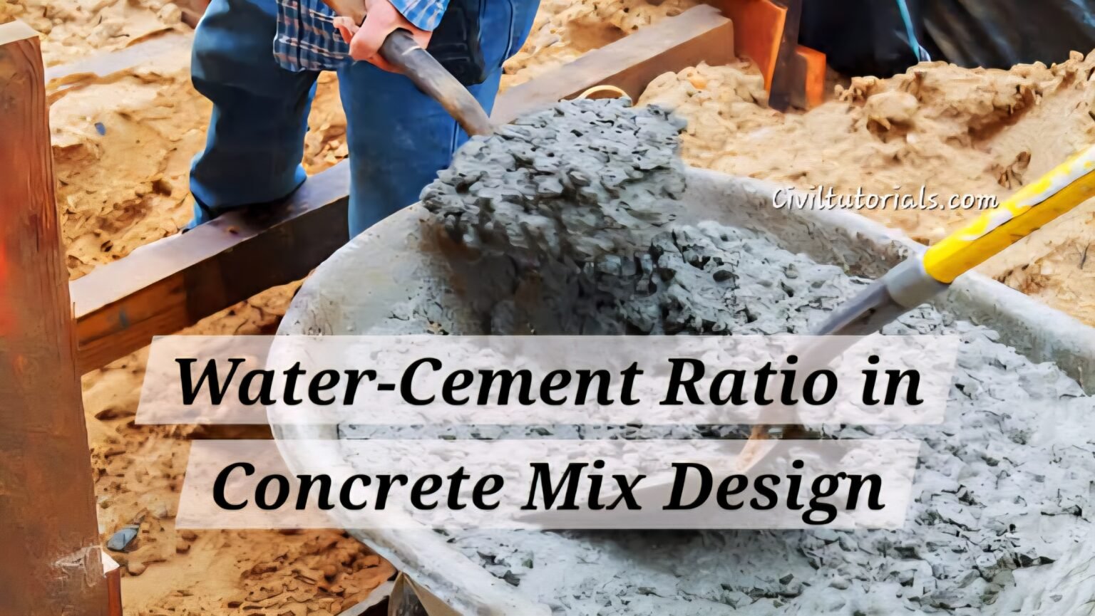 Importance of Water-Cement Ratio in Concrete Mix Design - Civil Tutorials