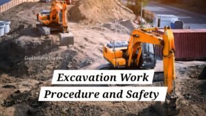 Excavation Work Procedure and Safety Checklist - Civil Tutorials