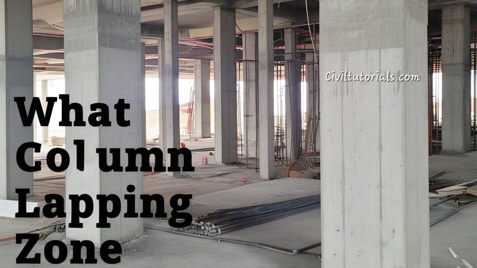 What is Column Lapping Zone? Types, Advantages, Best Location - Civil Tutorials