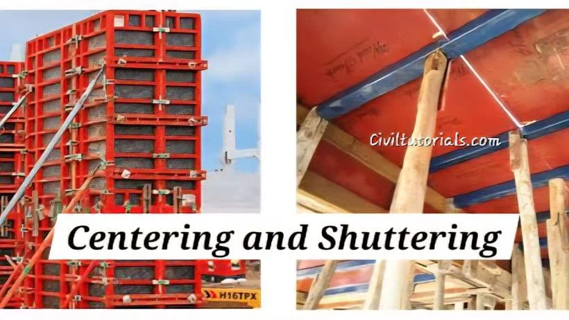 Centering and Shuttering – Procedure, Removal Time, and Precautions ...